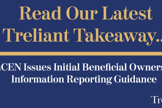 Treliant Takeaway…FinCEN Issues Initial Beneficial Ownership ...