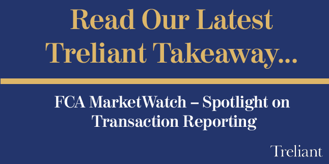 Treliant Takeaway...FCA MarketWatch – Spotlight on Transaction ...