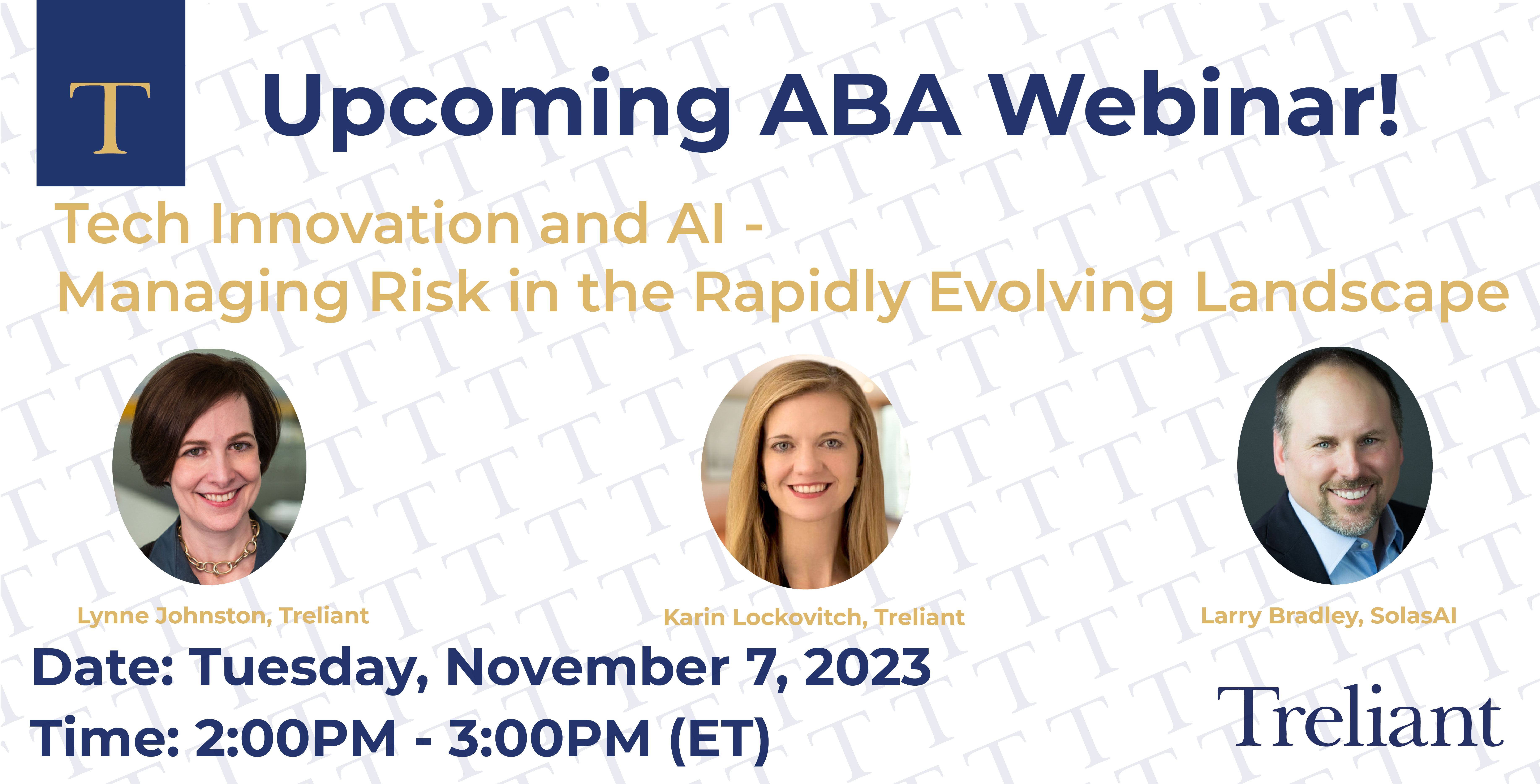 ABA Webinar: Tech Innovation and AI - Managing Risk in the Rapidly ...